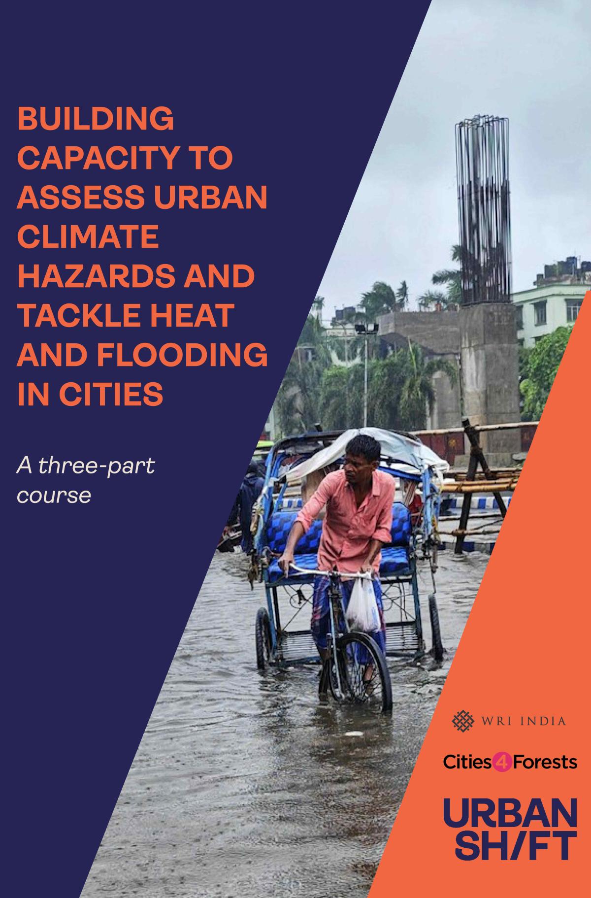 Building Capacity to Assess Urban Climate Hazards and Tackle Heat and ...